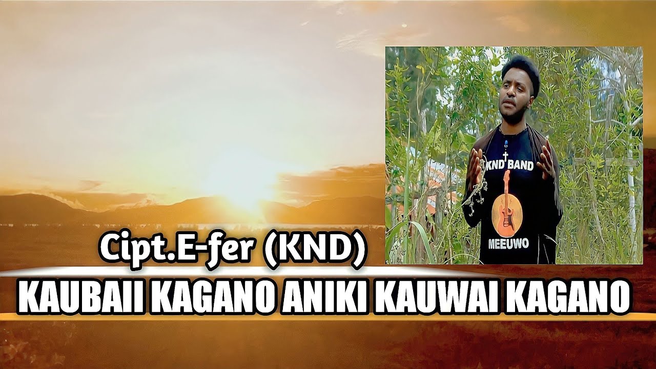 KAAUBAII KAAGANOO ANIIKI KAUWAI BEUNOO .mp4🎥 Cipt.E-fer M (KND ...