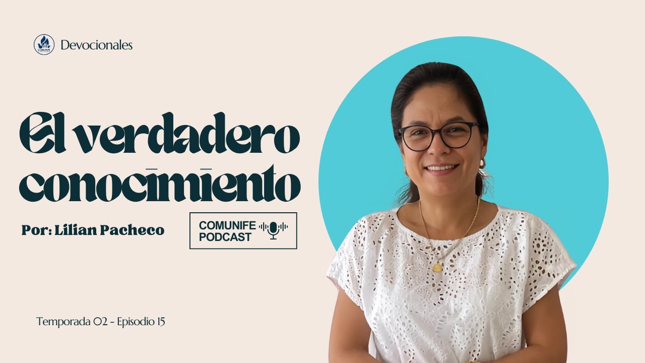 El verdadero conocimiento - Lilian Pacheco - YouTube