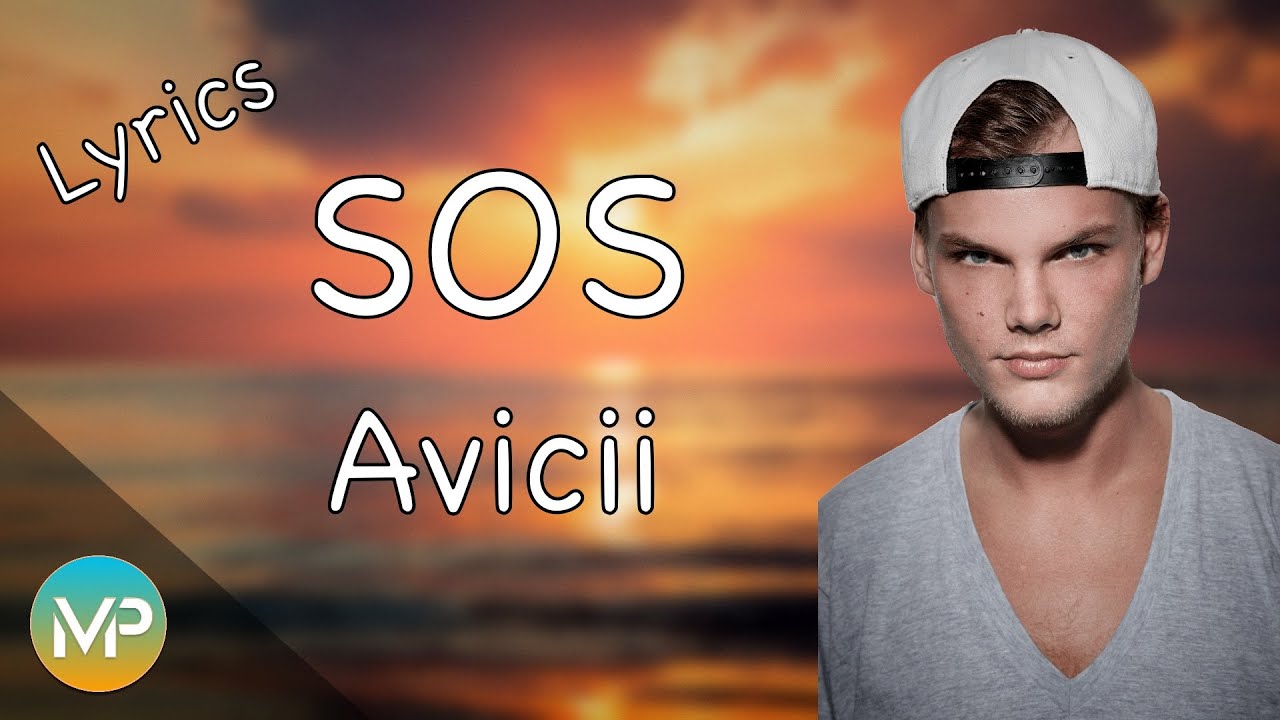 Song by Avicii - SOS | Lyrics PREMIUM ⭐️ - YouTube
