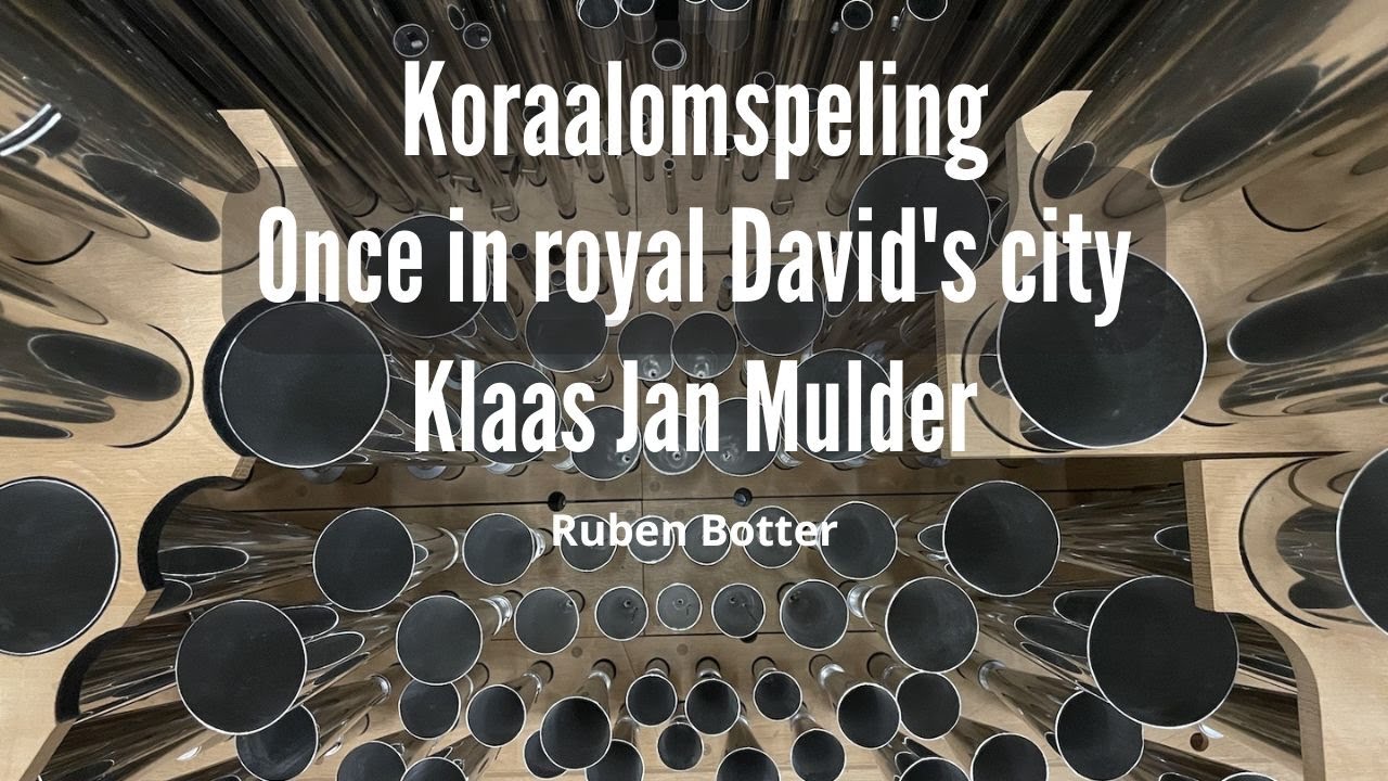 Once in royal David's city || Klaas Jan Mulder || Ruben Botter - YouTube