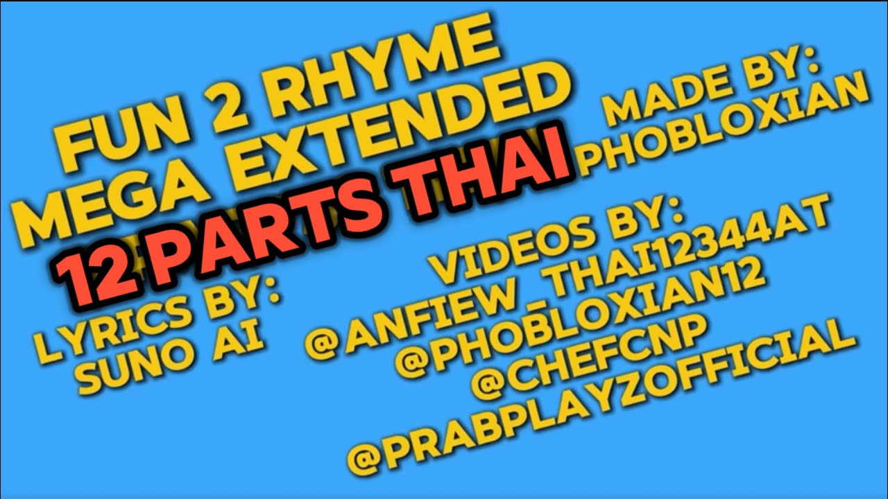 FUN 2 RHYME THAI OMEGA EXTENDED 12 PARTS!!11!1 - YouTube