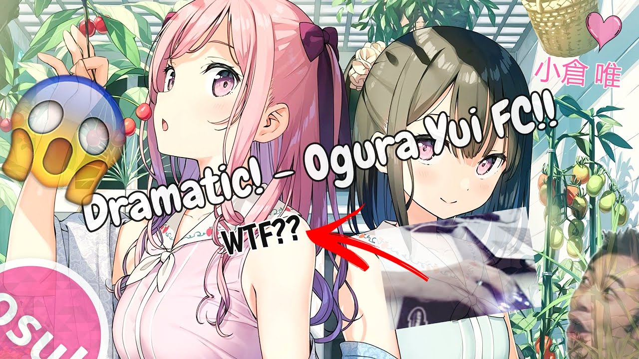 OwO | Ogura Yui 小倉唯 - Dramatic! Full Combo!! feat. のむおch @のむowl [Osu ...