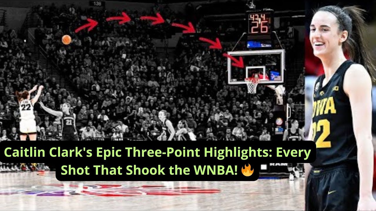 Caitlin Clark's Epic Three-Point Highlights: Every Shot That Shook the ...
