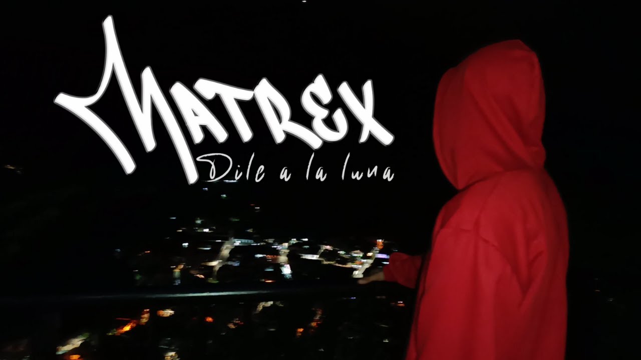 Matrex - Dile A La Luna - YouTube