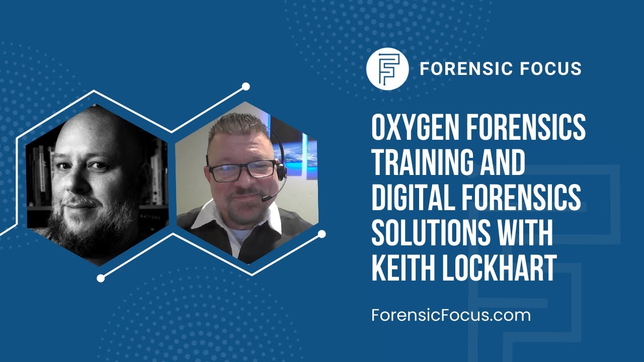Oxygen Forensics Training And Digital Forensics Solutions With Keith Lockhart - YouTube