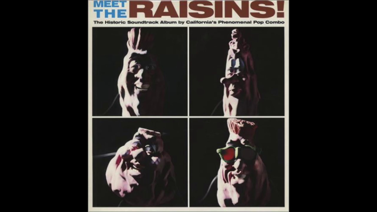 The California Raisins - Meet The Raisins! Soundtrack (HQ) - YouTube