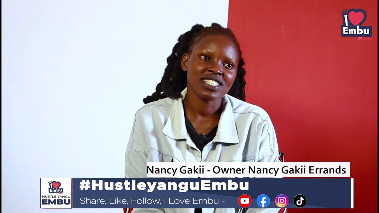 HUSTLE YANGU EMBU EP 30 NANCY GAKII ERRAND SERVICES. - YouTube