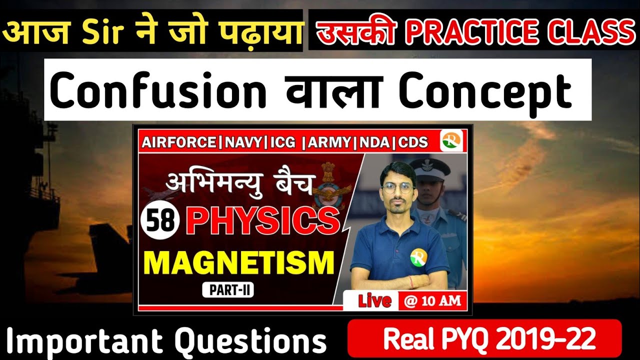 Magnetism Practice Class By @RSSIR ।। Air Force Physics Pratice Class ...