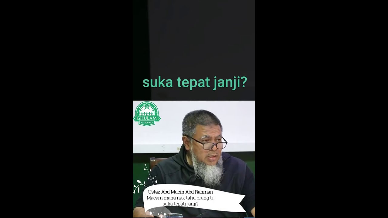 13) Macam Mana Nak Tahu Orang Tu Suka Tepati Janji? | Ustaz Abd Muein ...