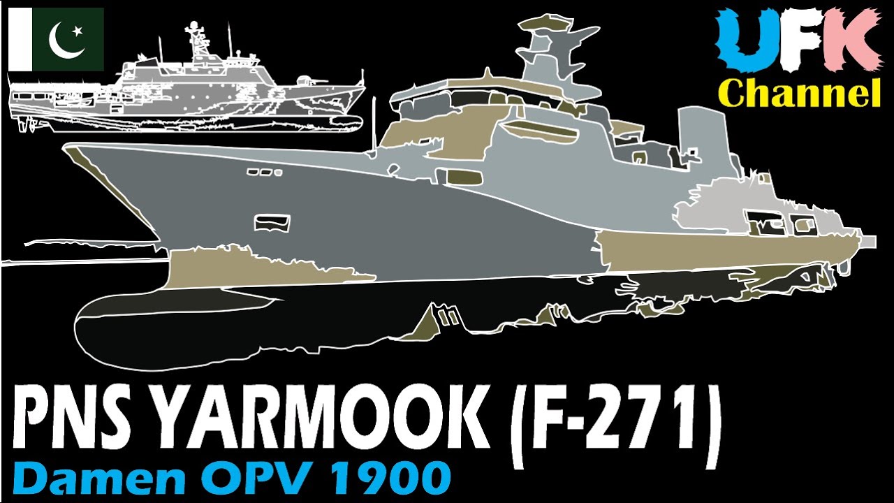 Pakistan Navy (PN) commissioned a 2300 Tonnes Corvette PNS YARMOOK (F ...
