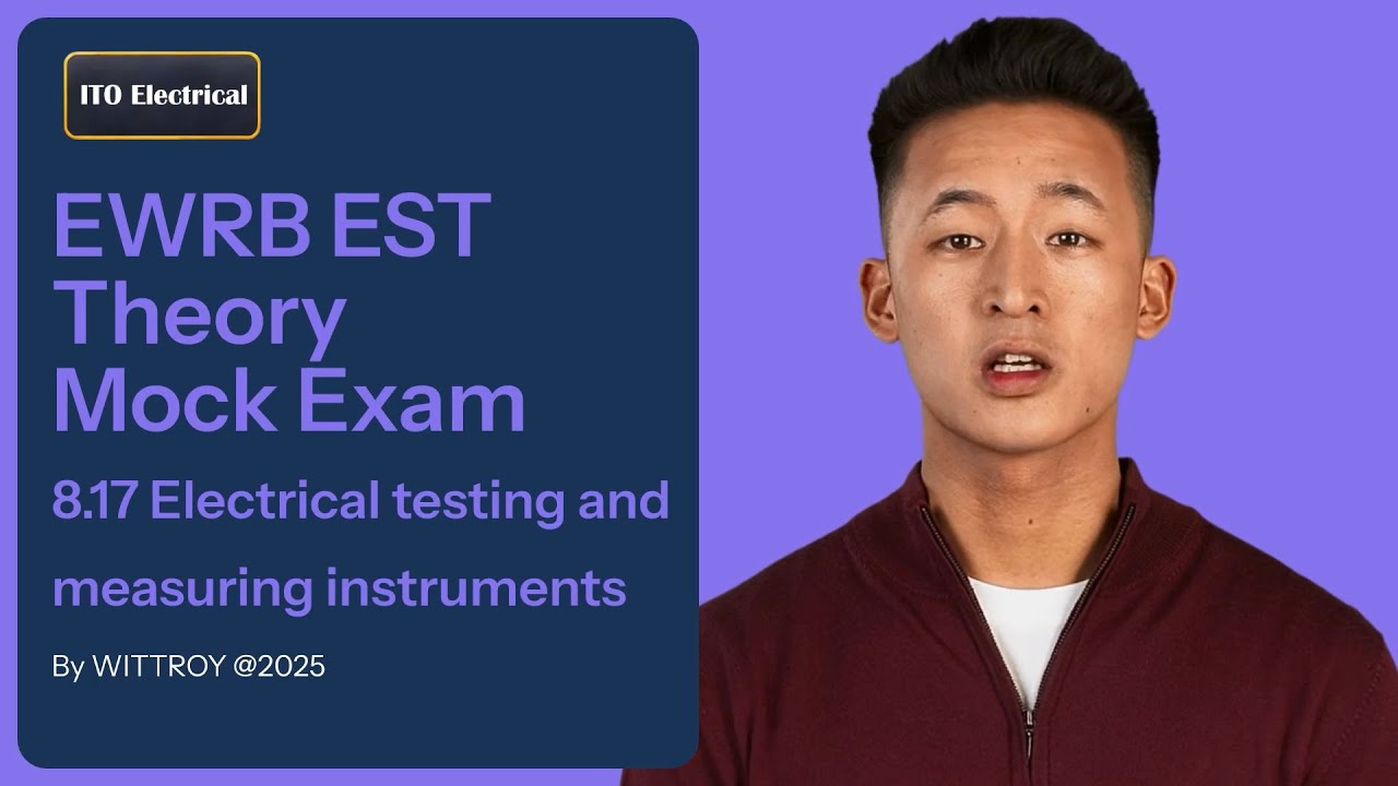 8.17 EWRB EST Theory Mock Exam: 8.17 Electrical testing and measuring ...