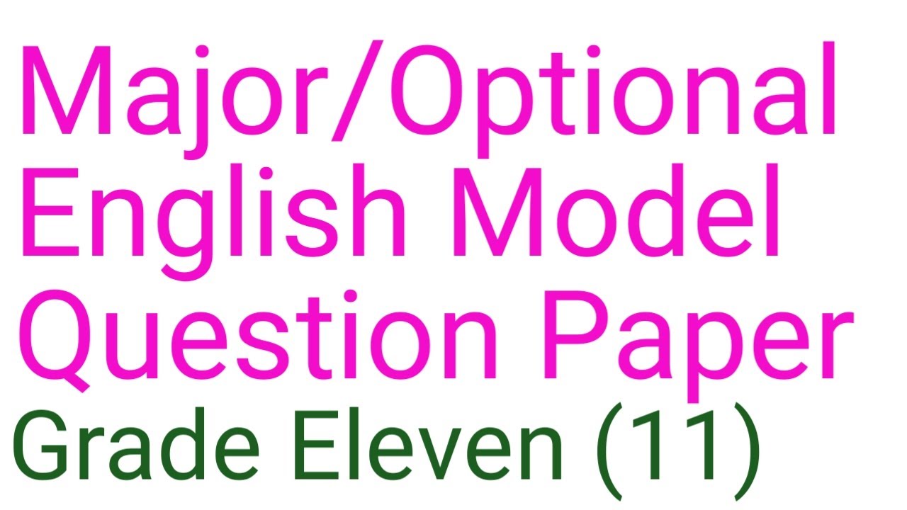 Otional English Model Question Paper Grade Eleven, Major English ...