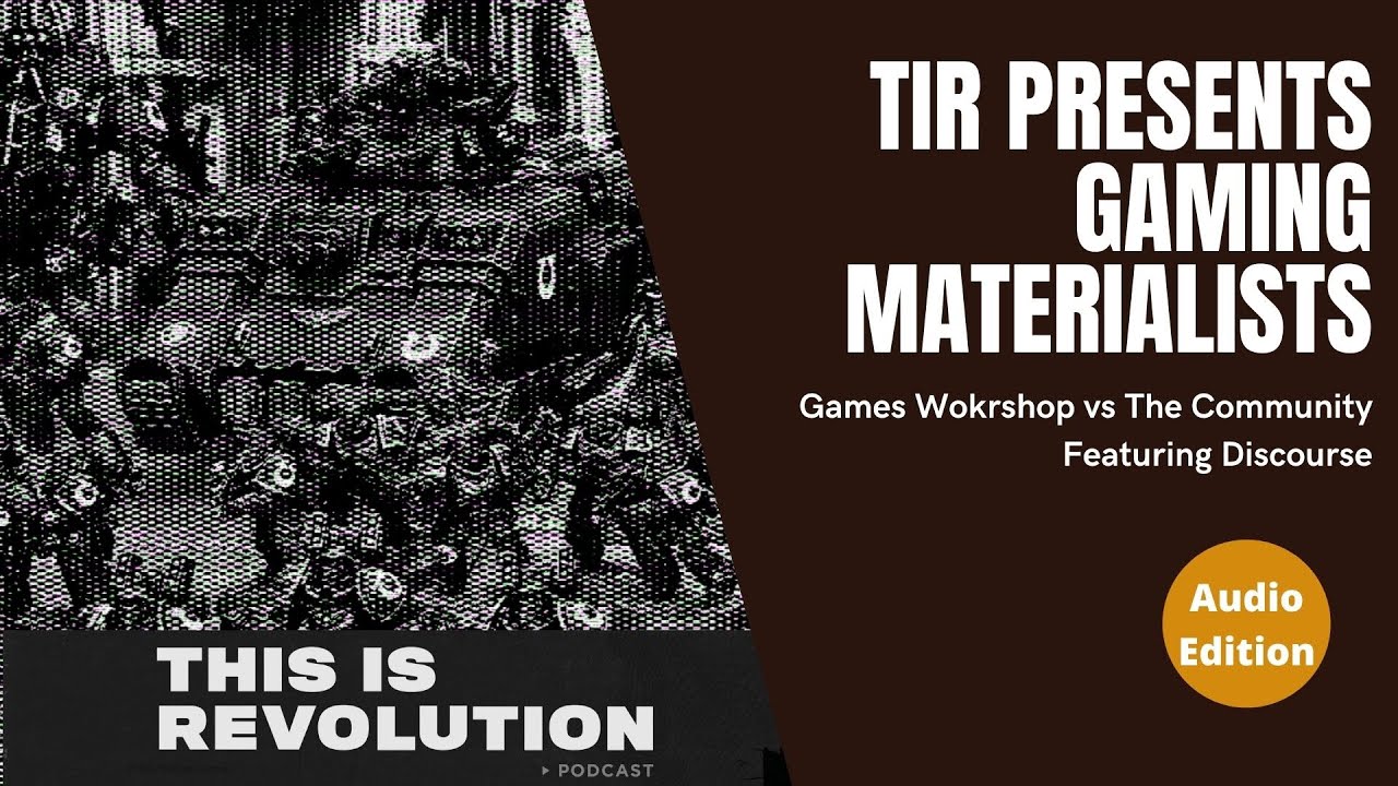 TIR Presents Gaming Materialists: Discourse from Discourse Miniatures ...