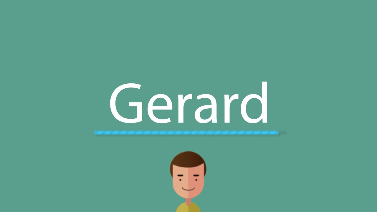 Gerard pronunciation - YouTube