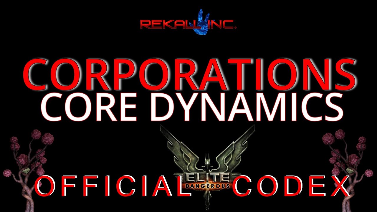 | CORPORATIONS | CORE DYNAMICS | CODEX | - YouTube