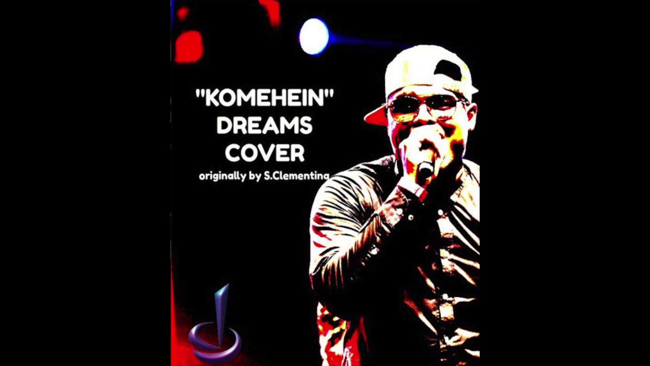 Dreams - Komehein Ft. Remy Joss (Cover) - YouTube