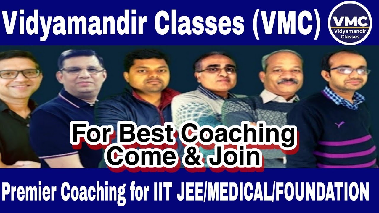 Vidyamandir Classes(VMC) - Best Coaching for IIT JEE/MEDICAL/FOUNDATION ...