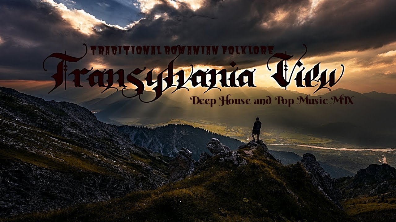 🦇🏰Transylvania View🏰🦇 | Best Of Traditional Romanian Folklor*Deep House ...