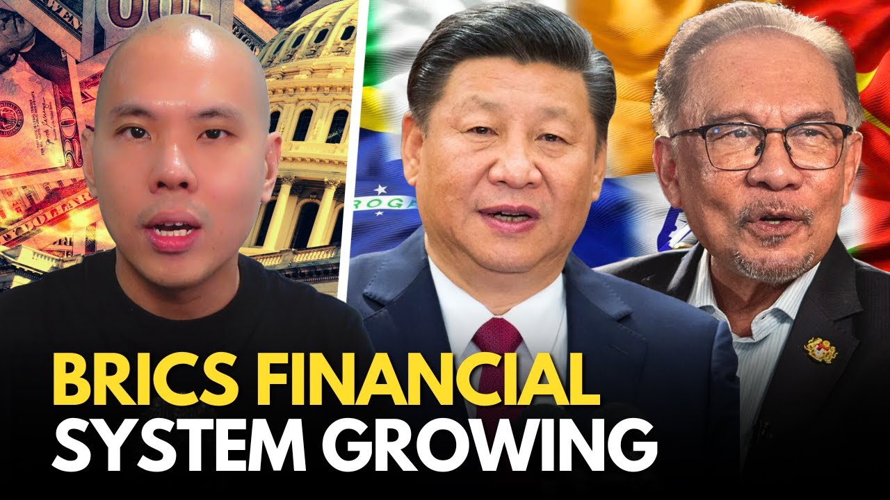 BRICS Financial System Accelerates As Malaysia Plans To Join BRICS & De ...