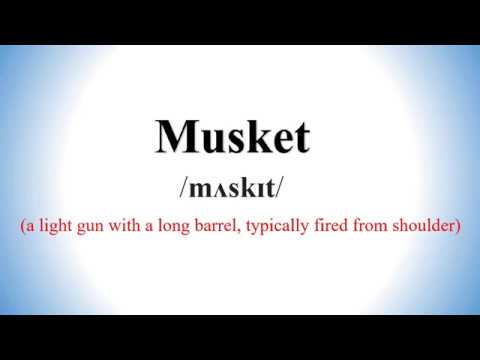 Musket - Pronunciation, Meaning with an Example - YouTube