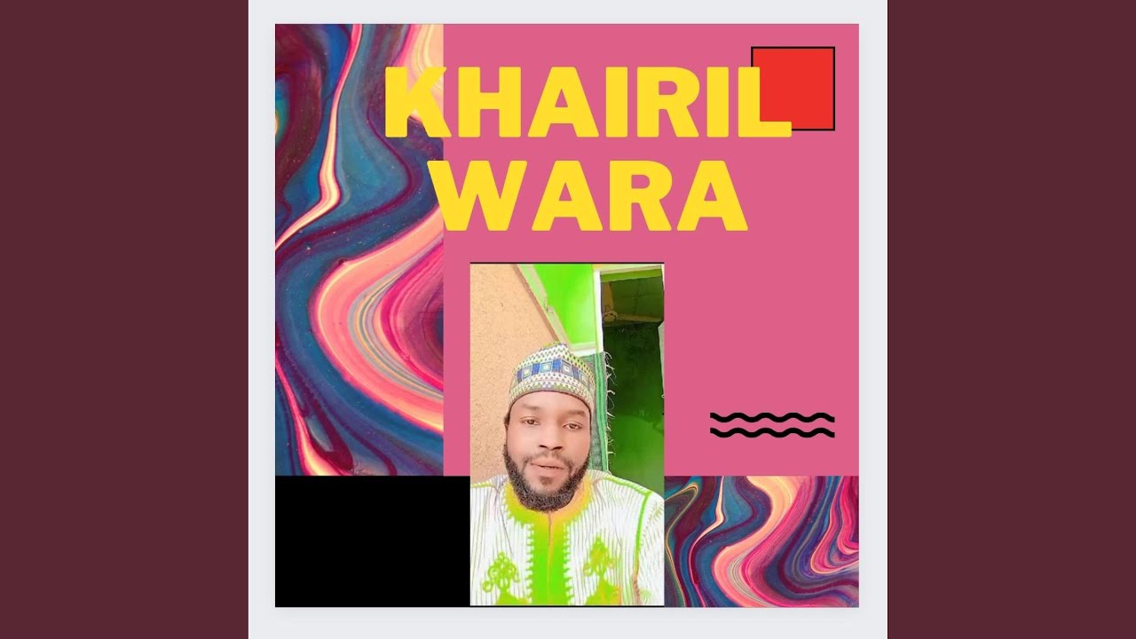 Khairil Wara (feat. Abban Mallam Maisharifiya) - YouTube