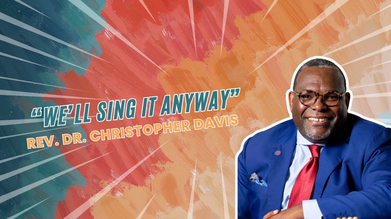 "We'll Sing It Anyhow" - Dr. Christopher Davis - YouTube
