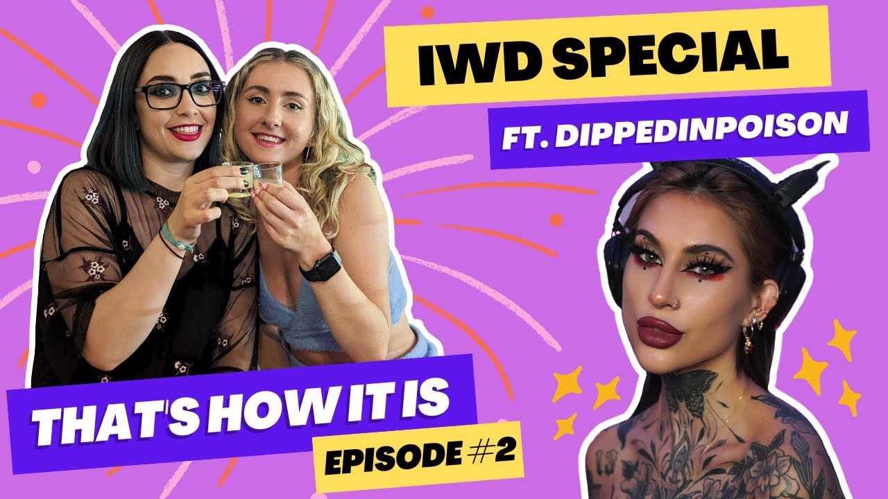That's How It Is IWD Special Ft. DippedInPoison [Episode #2] - YouTube