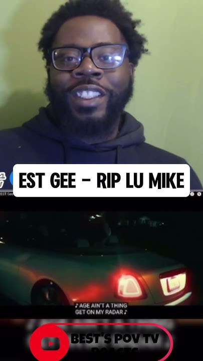 Est Gee Sends a Msg to Anyone That Wants Inherit His Beef in “RIP LU MIKE” #EstGee #hblock - YouTube