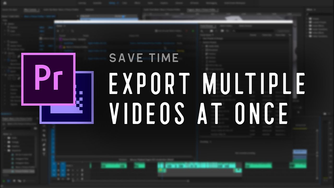 Export Multiple Videos At Once In Premiere Pro FAST Adobe Premiere Pro Export Multiple Videos At Once In Premiere Pro FAST Adobe Premiere Pro