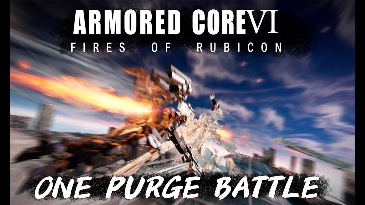 【ARMORED CORE Ⅵ】【PS5参加型】第1回～ONE PURGE BATTLE！！～ - YouTube