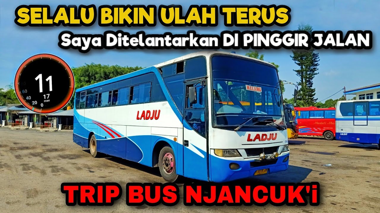 "BUS JANCUK !! SAYA DITELANTARKAN DI PINGGIR JALAN 😡" | Trip Report ...