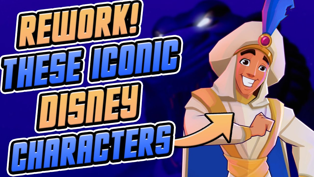 REWORK & BUFF These Iconic Disney Characters | Top Refreshes WE Want To ...