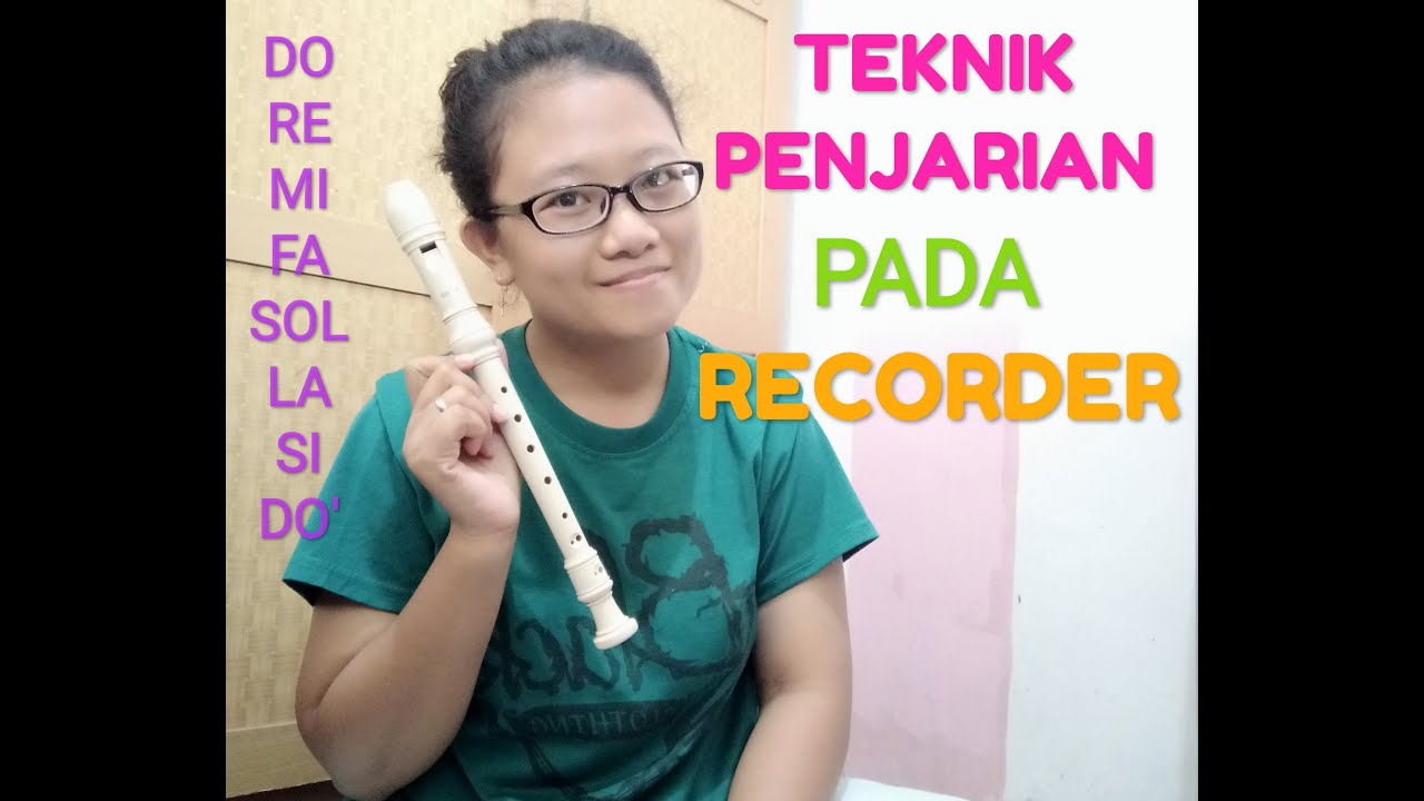 Cara Penjarian Recorder Nada Rendah - YouTube