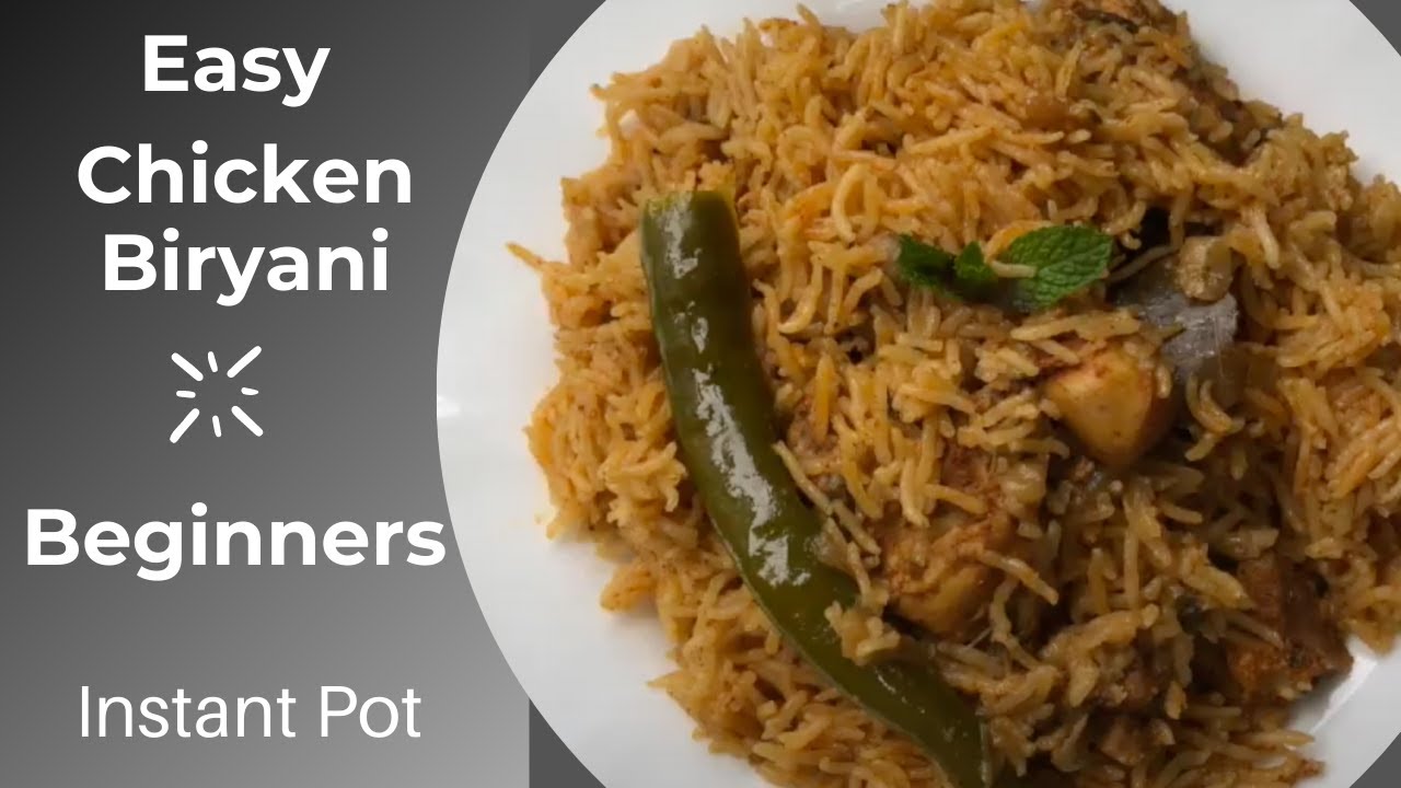 Easy Chicken Biryani Process ( for Beginners ) in Instant Pot - YouTube
