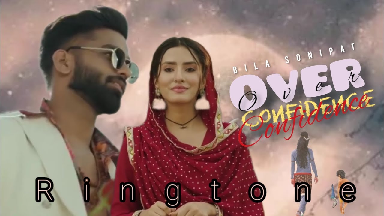 over confidence song: ringtone 2023 Billa sonipat aala // over ...