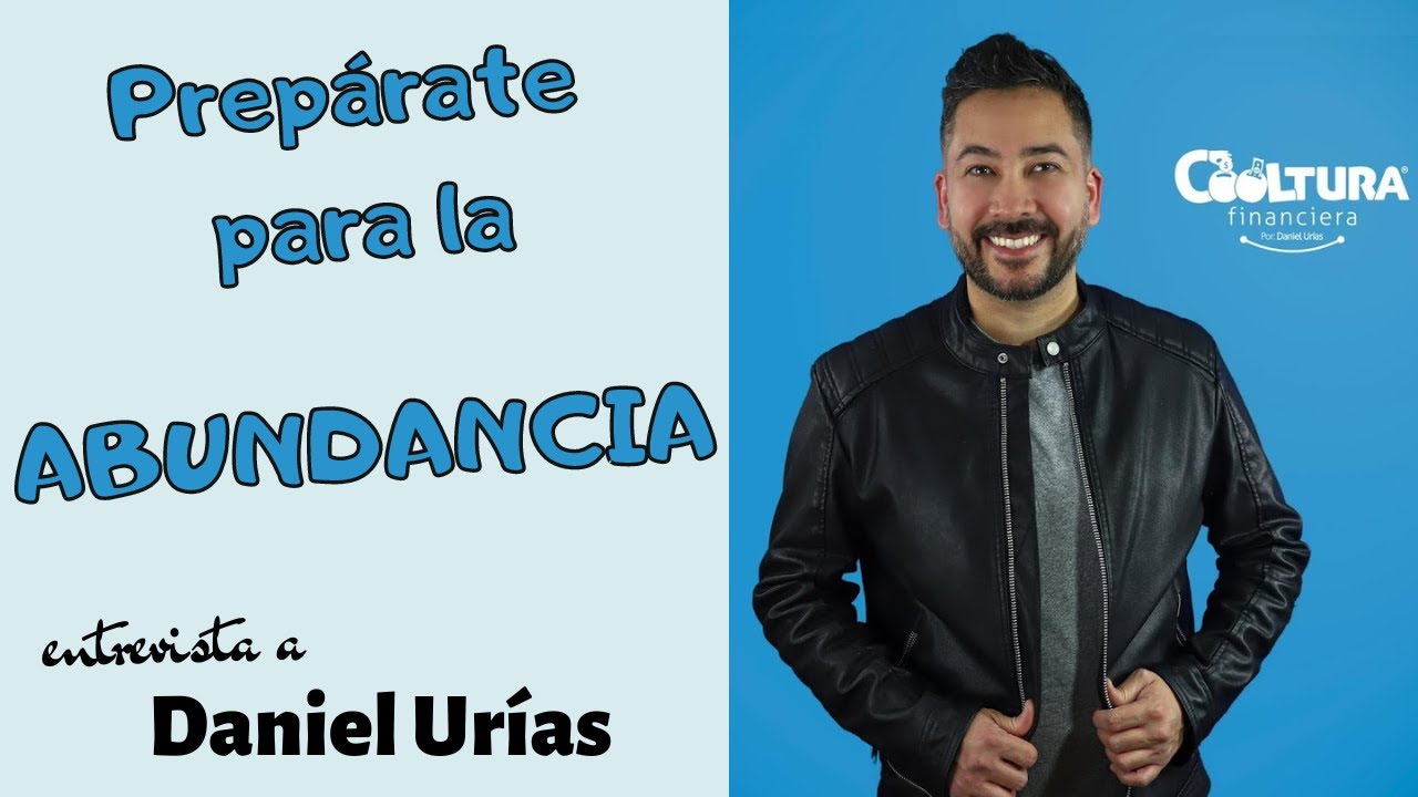 Hablando de DINERO y ABUNDANCIA con Daniel Urías de Cooltura Financiera ...