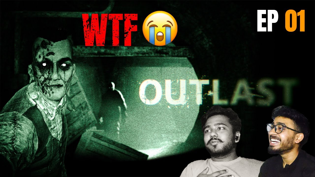 PLAYING OUTLAST FIRST TIME😭 EP 01 - YouTube