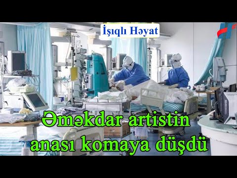 Əməkdar artistin anası komaya düşdü