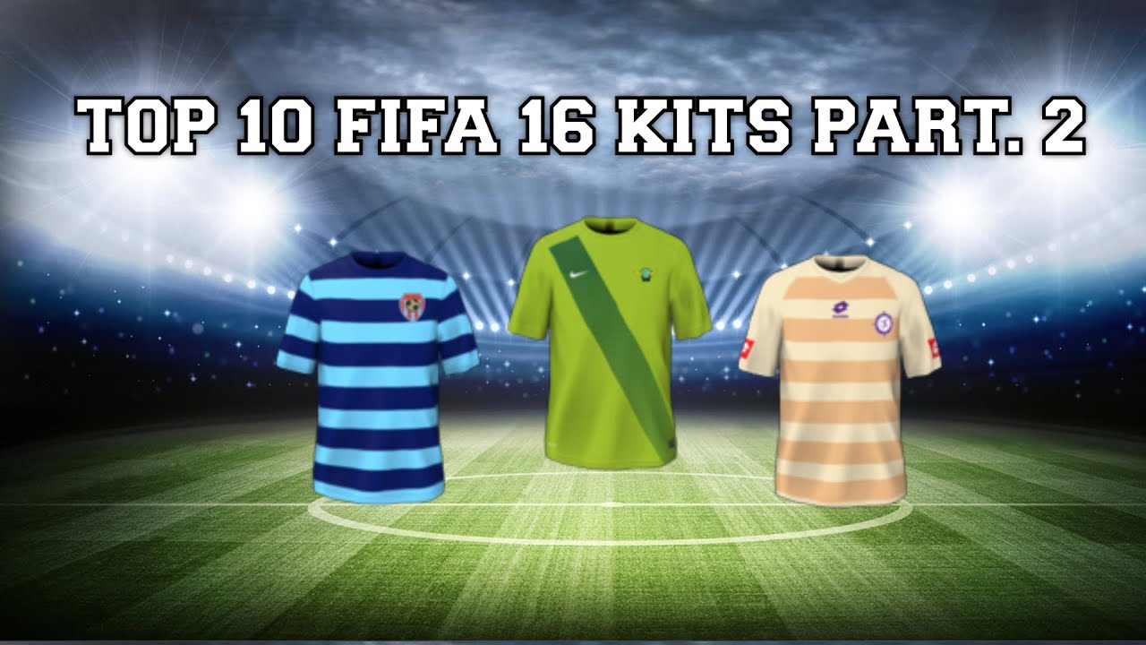 FIFA 16: The Best Ultimate Team/Pro Clubs Kits (Part. 2) - YouTube