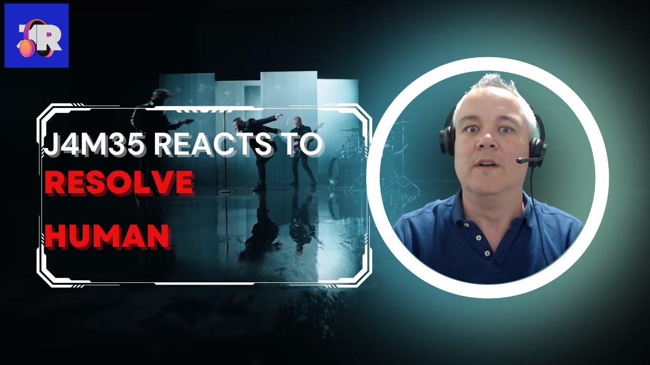 RESOLVE - HUMAN | REACTION | J4M35 REACTS | OH YES! - YouTube