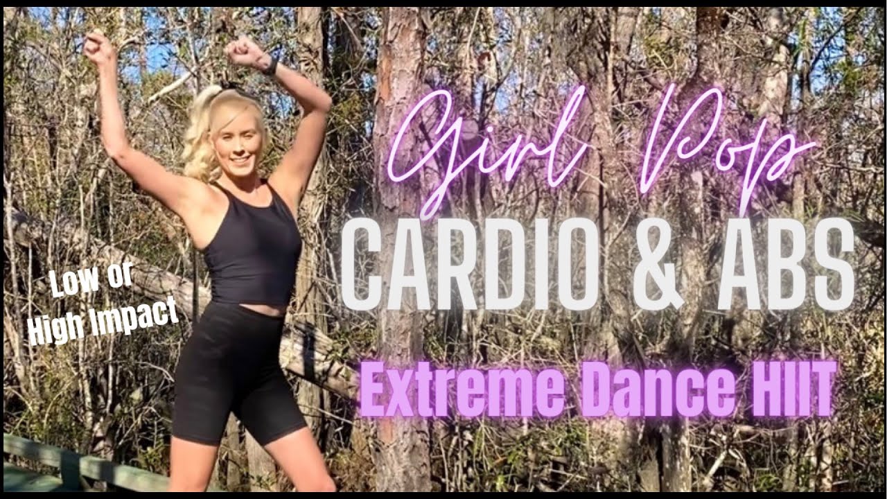 Girls Pop Cardio & Abs Extreme Dance HIIT - YouTube