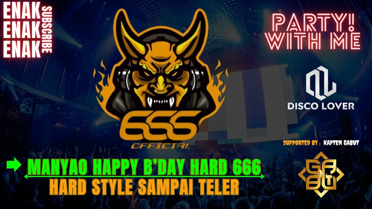 DJ MANYAO HARD STYLE SPECIAL ULANG TAHUN 666 - DREAMING SOUND - YouTube