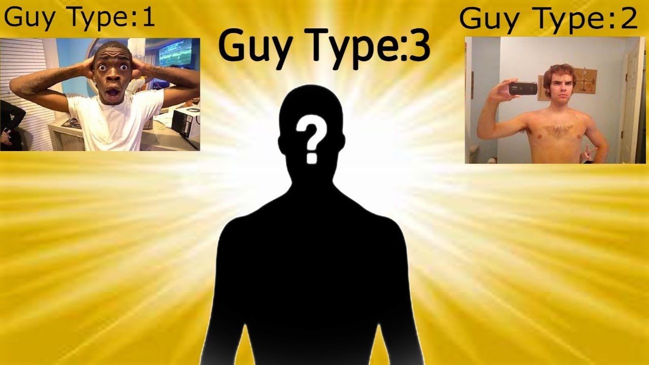 The 3 Types Of Guys. - YouTube