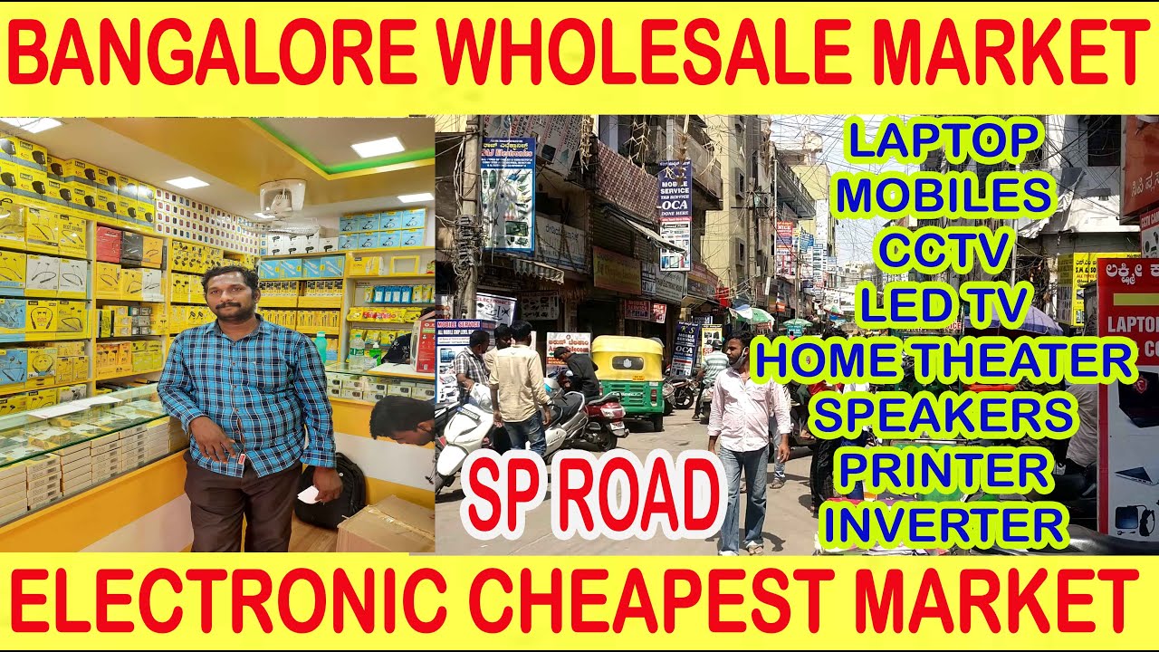 பெங்களூர் எலக்ட்ரானிக் ஹோல்சேல் மார்க்கெட் | Bangalore sp road market ...