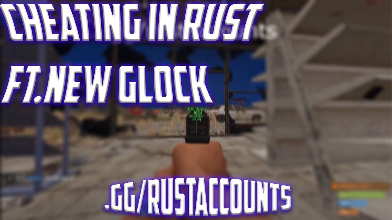 CHEATING IN RUST WITH THE NEW GLOCK // RUST RAGE HACKING// - YouTube