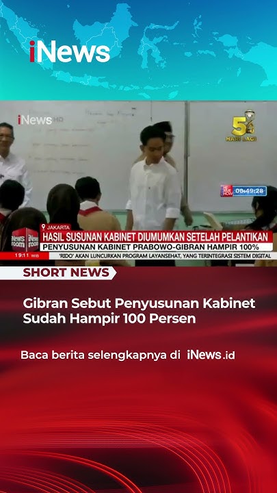 Gibran Sebut Penyusunan Kabinet Sudah Hampir 100 Persen - YouTube