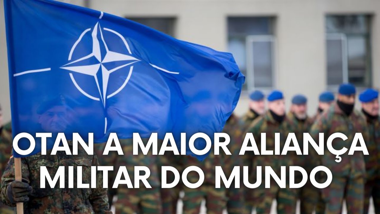 Como a OTAN Funciona? Entenda a Aliança Militar Mais Poderosa do Mundo ...