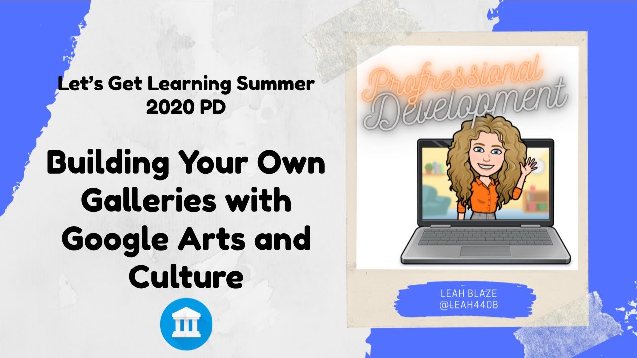 Building Your Own Galleries with Google Arts and Culture - YouTube