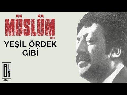 Müslüm Gürses - Yeşil Ördek Gibi (\