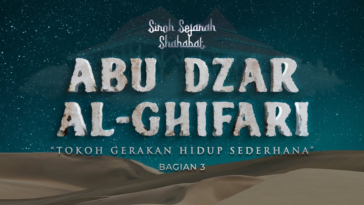 Sirah/Sejarah Abu Dzar Al-Ghifari # Bagian ketiga - YouTube